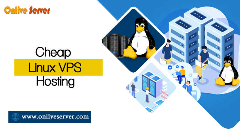 Ways to Know Cheap Linux VPS Hosting For Effective Business