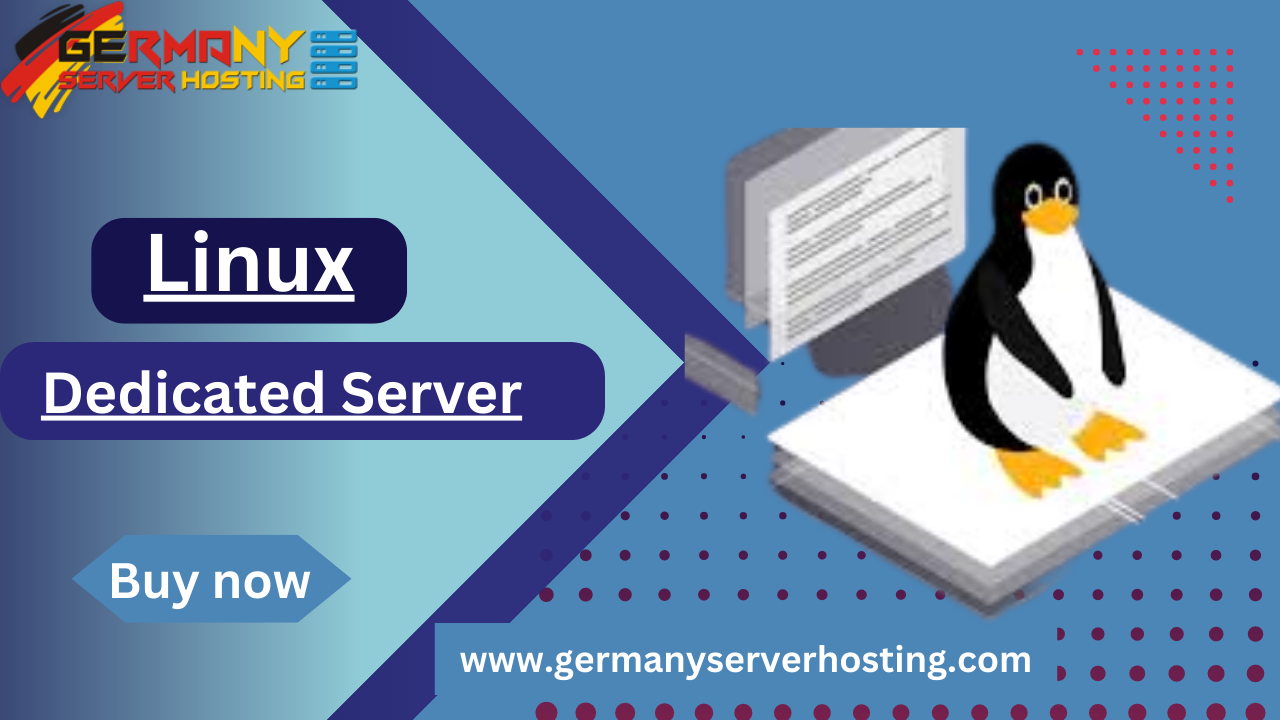 Germany Linux Dedicated Server | Safe High Management